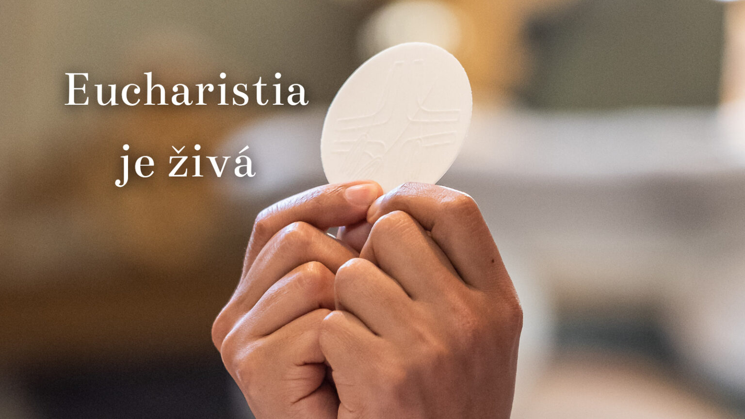 Eucharistia je živá - Verím.sk
